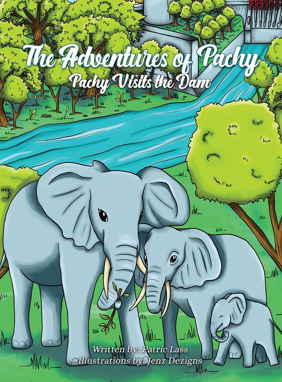 Adventures of Pachy The Adventures of Pachy: Pachy Visits the Dam, Book ...