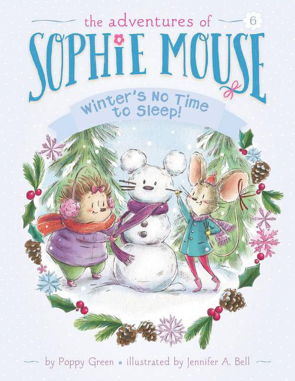 Adventures of Sophie Mouse Winter's No Time to Sleep!, Book 6 ...