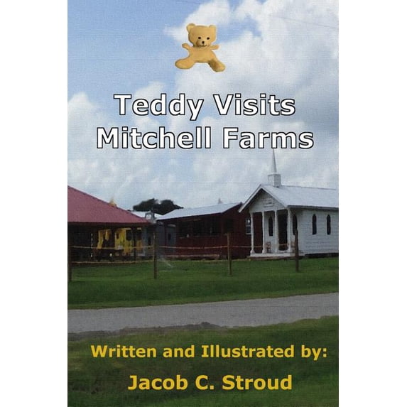 Adventures of Teddy: Teddy Visits Mitchell Farms (Paperback) - Walmart.com