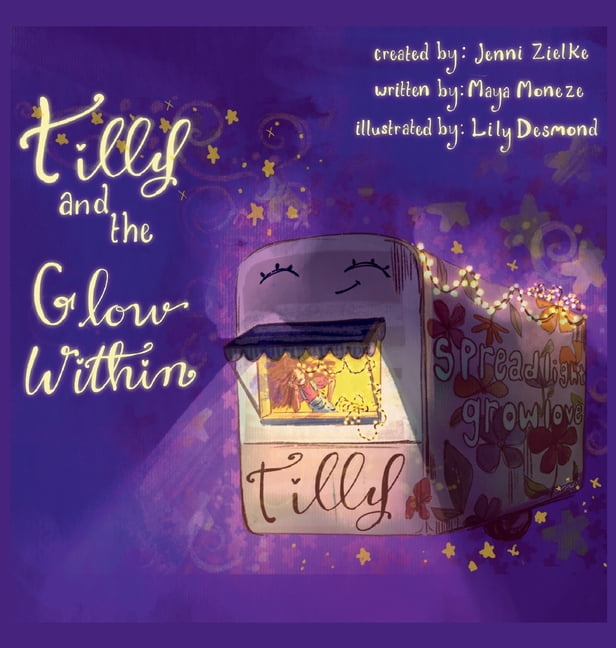Adventures of Tilly the Candle Camper Tilly and the Glow Within, Book 1 ...