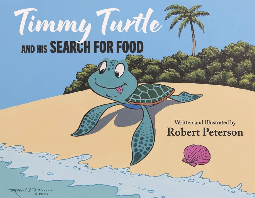 Adventures of Timmy Turtle: Timmy Turtle And His Search For Food : Book ...