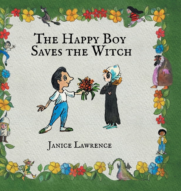Adventures of a Happy Boy The Happy Boy Saves the Witch: A Happy Boy ...