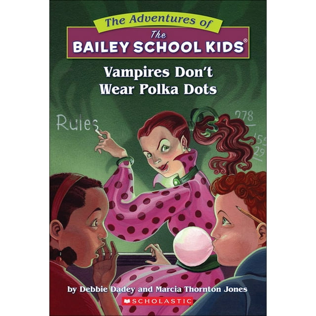 Adventures of the Bailey School Kids: Vampires Don't Wear Polka Dots ...