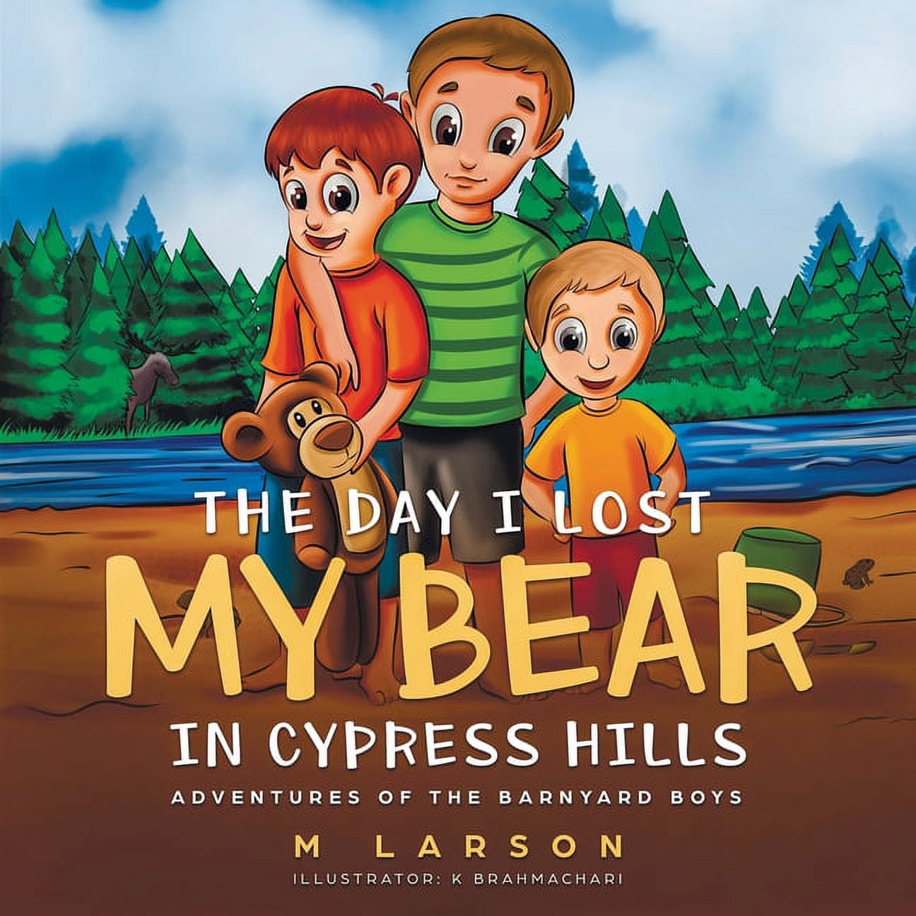 Adventures of the Barnyard Boys The Day I Lost My Bear In Cypress Hills ...