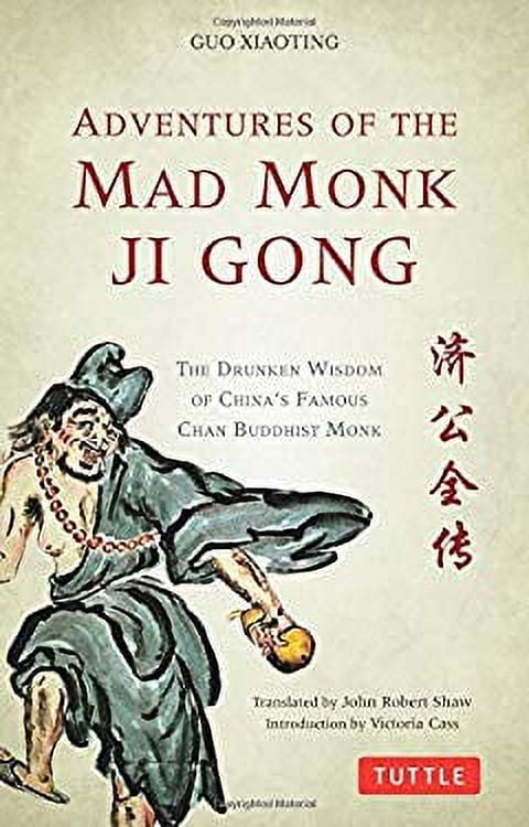Pre-Owned Adventures of the Mad Monk Ji Gong : The Drunken Wisdom of China's Most Famous Chan ...