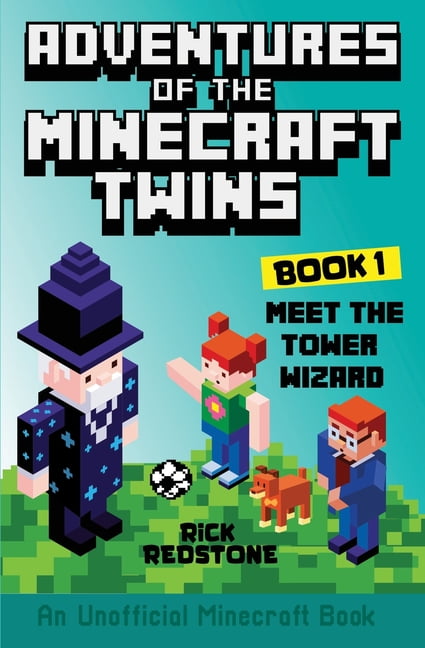 Adventures of the Minecraft Twins Meet the Tower Wizard: An Unofficial ...