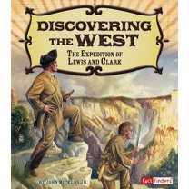 Lewis & Clark Expedition How We Crossed the West: The Adventures of ...