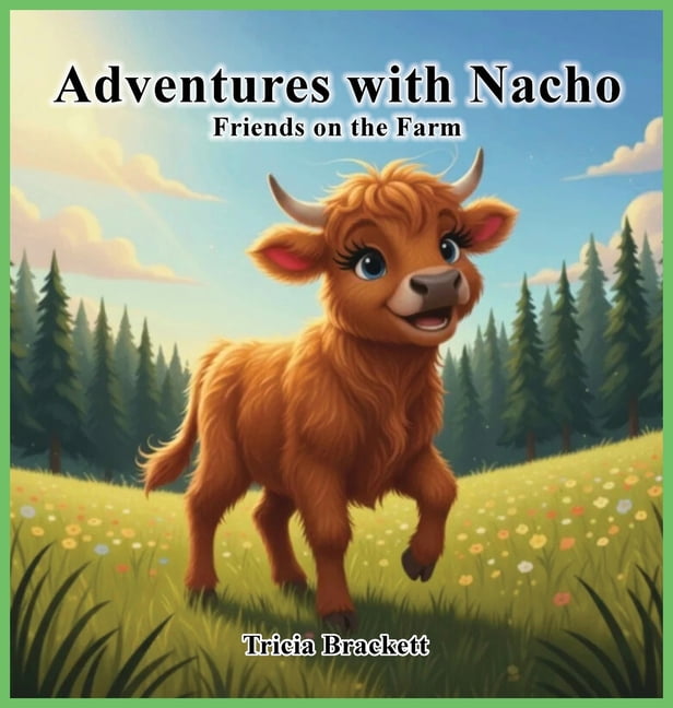 Adventures with Nacho: Friends on the Farm, (Hardcover) - Walmart.com