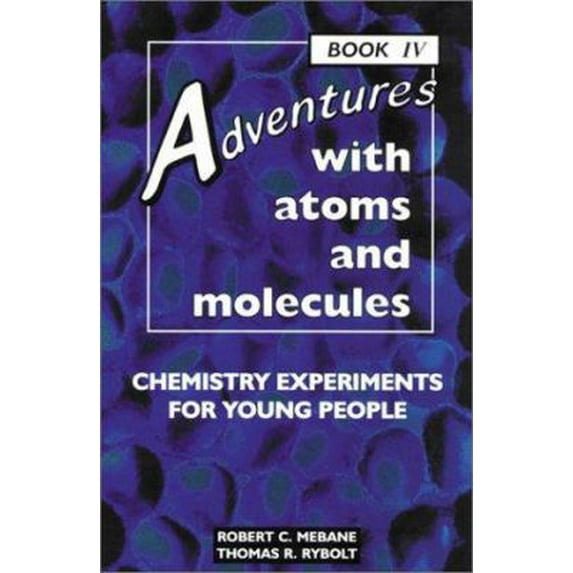 Pre-Owned Adventures With Atoms and Molecules: Chemistry Experiments ...