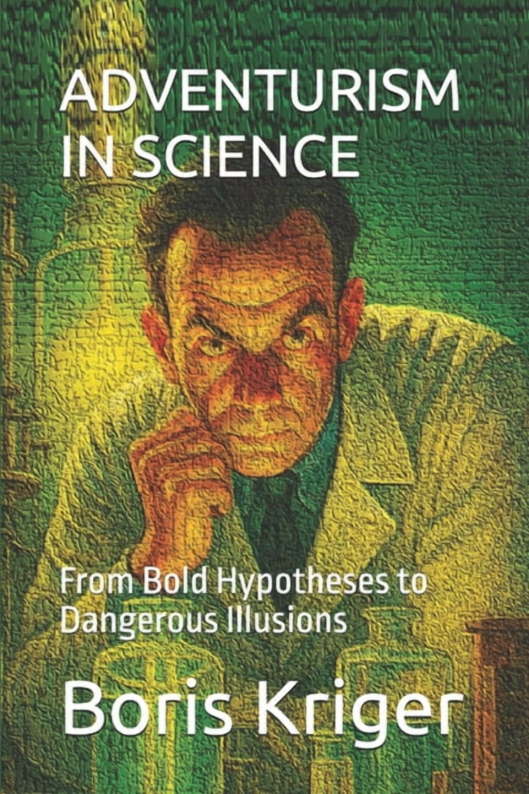 Science and Cosmos Adventurism in Science: From Bold Hypotheses to ...