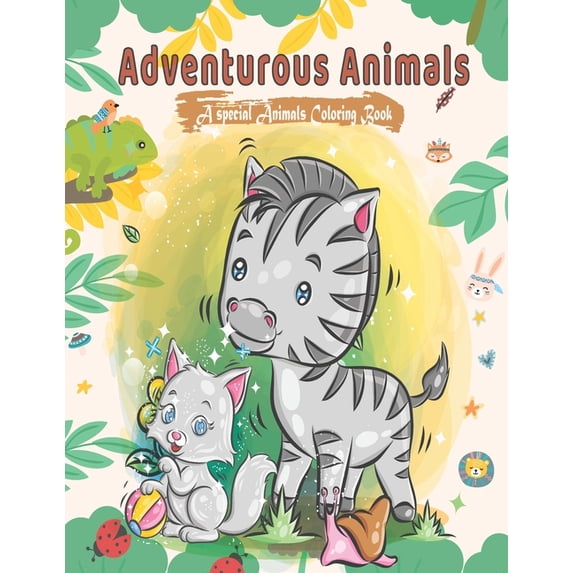 Adventurous Animals; A Special Animals Coloring Book: Kids, Toddler ...