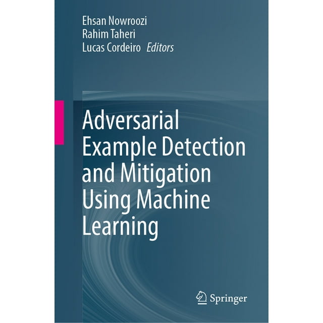 Adversarial Example Detection and Mitigation Using Machine Learning, (Hardcover) - Walmart.com