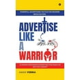 Advertise Like A Warrior: Powerful Advertising Tactics for Modern Media ...