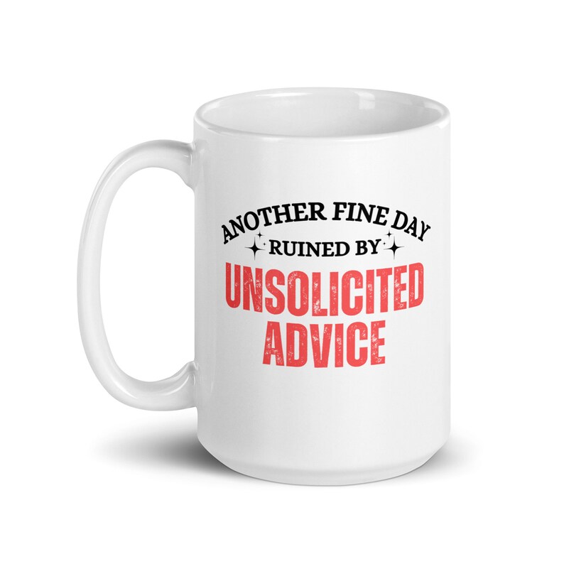 Advice Agony: Unwanted Tips, Hilariously Annoying, White Mug - Walmart.com