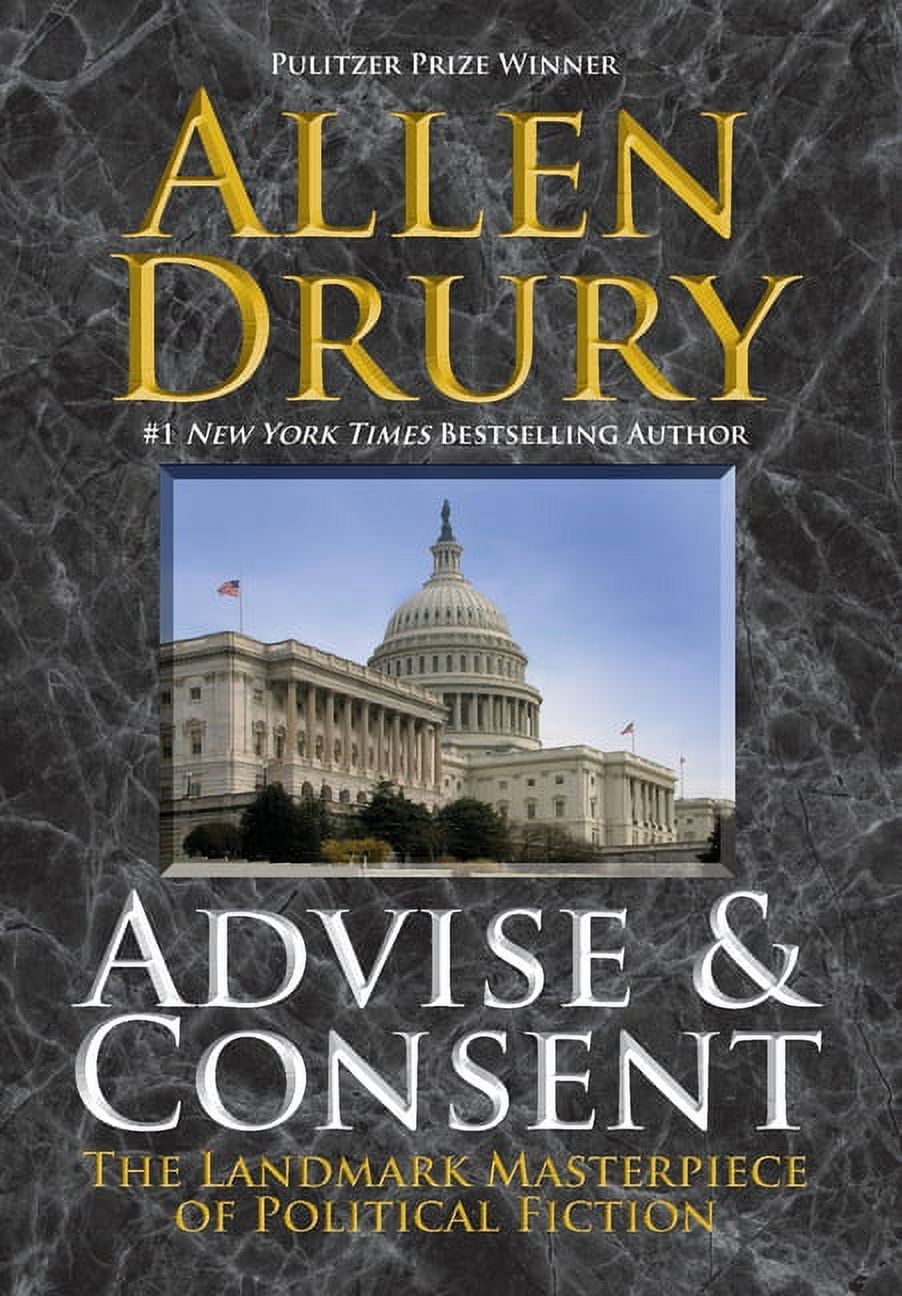 Advise and Consent Advise and Consent, Book 1, (Hardcover) - Walmart.com