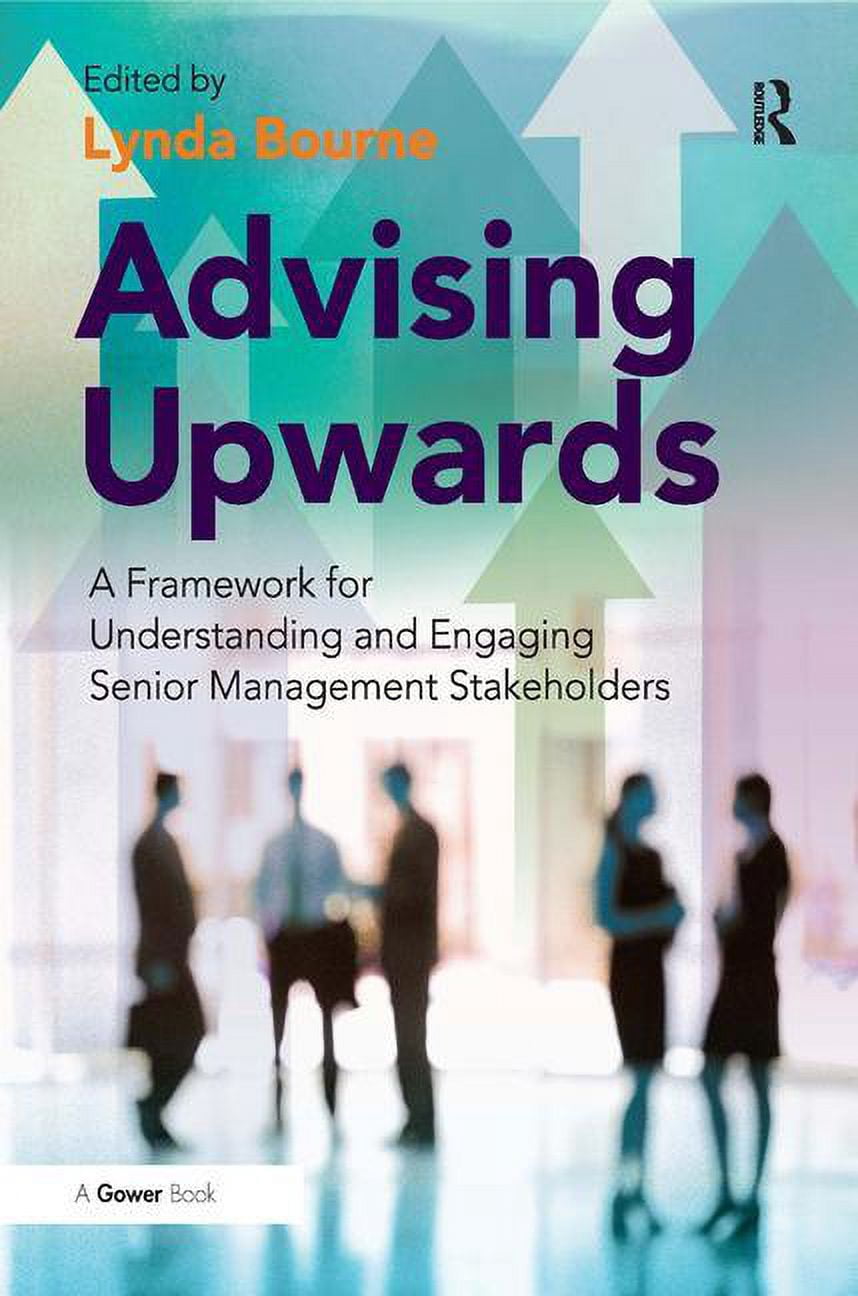 Advising Upwards: A Framework for Understanding and Engaging Senior ...