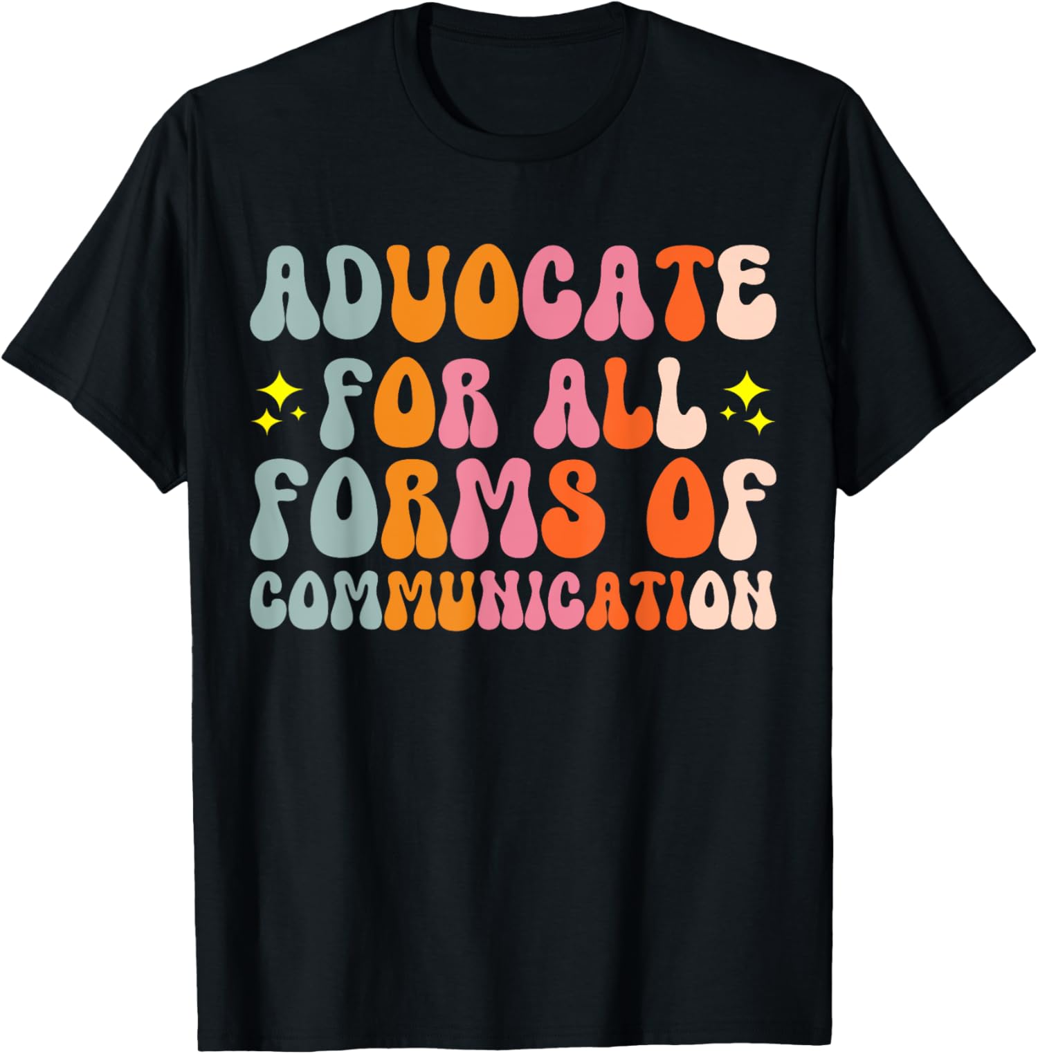 Advocate For All Forms Of Communication T-Shirt - Walmart.com