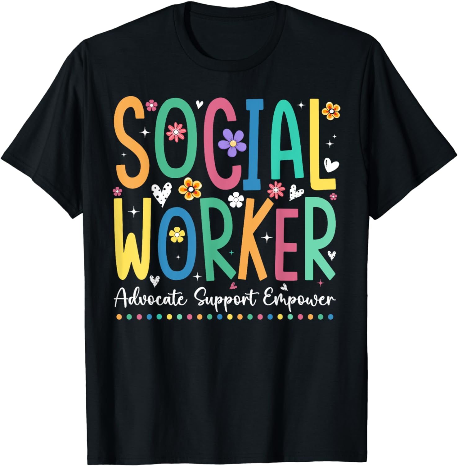 Advocate Support And Empower Social Worker Social Work Month T-Shirt ...