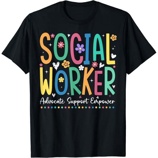 Advocate Support And Empower Social Worker Social Work Month T-Shirt ...