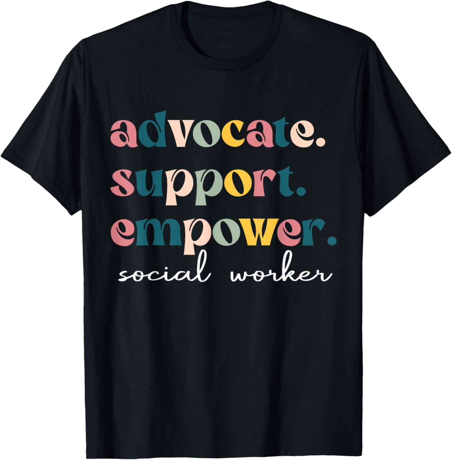 Advocate Support Empower Cute Social Worker Graduation MSW T-Shirt ...