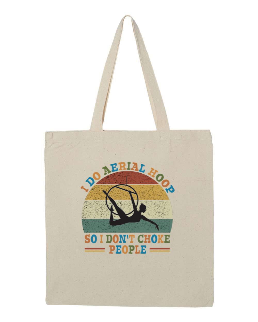 Aerial Hoop Sport Don’t Choke Quote Tribute Tote Bag for Circus and ...