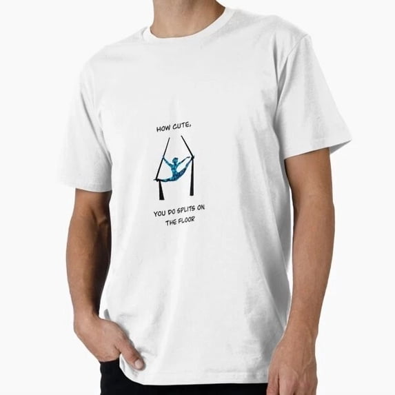 Aerial Silks Artist In Splits Quote Pre T-Shirt S-5XL - Walmart.com