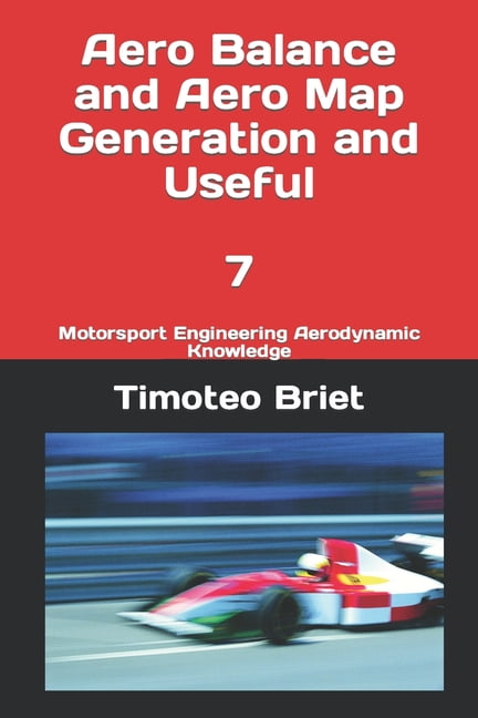Aero Balance and Aero Map Generation and Useful - 7: Motorsport ...