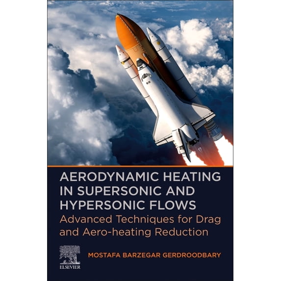 Aerodynamic Heating in Supersonic and Hypersonic Flows: Advanced ...