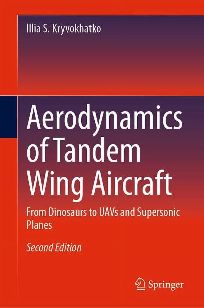 Aerodynamics of Tandem Wing Aircraft: From Dinosaurs to Uavs and ...
