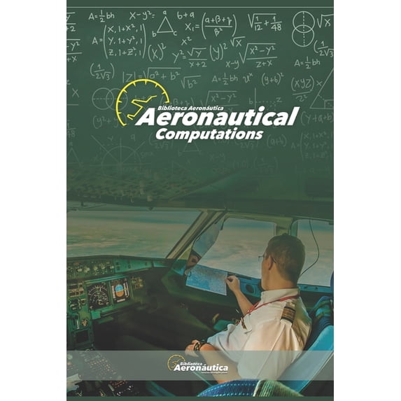 Aeronautical Computations: Aviation math. Pilot guide. Pilot handbook ...
