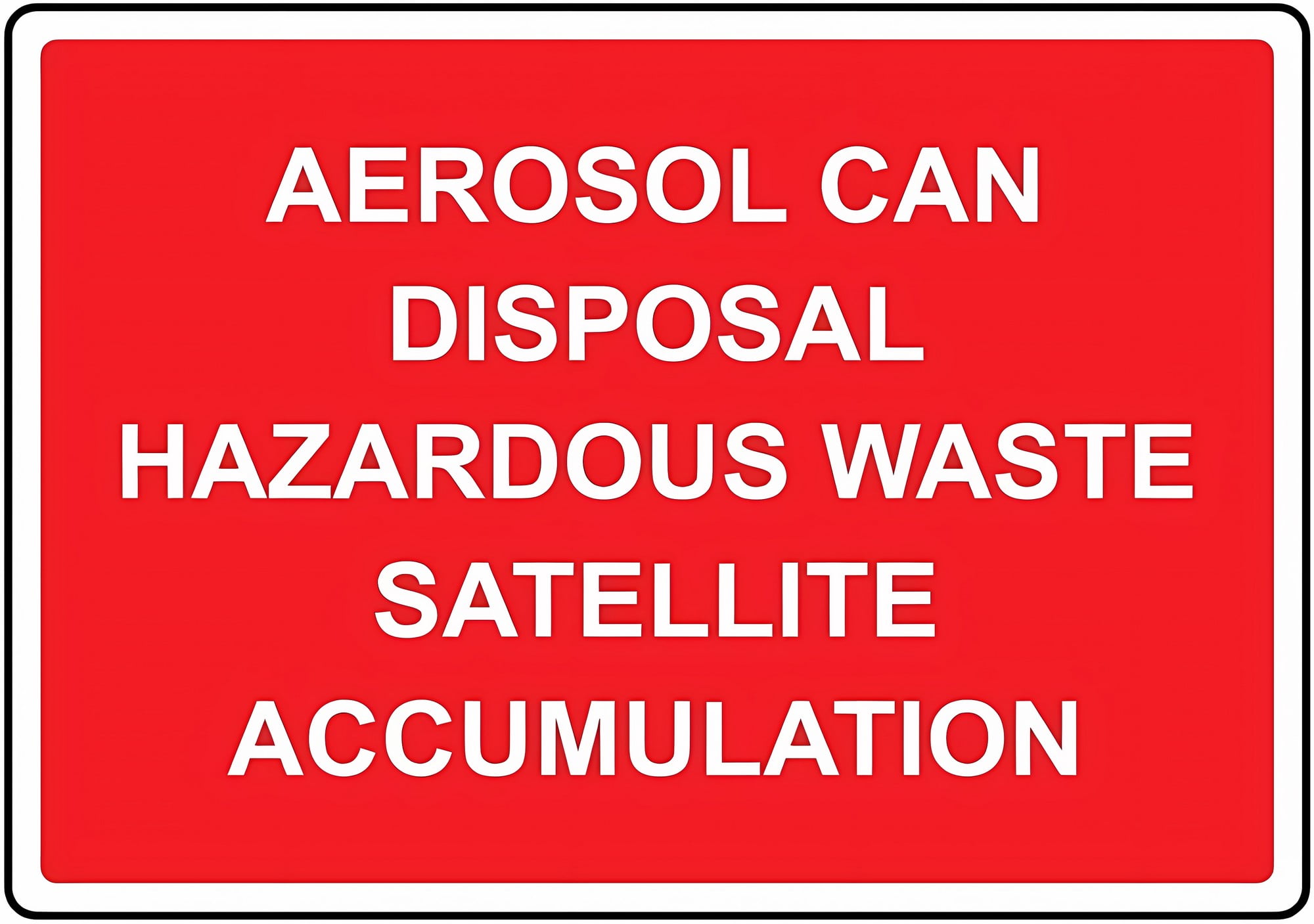Aerosol Can Disposal Hazardous Waste Satellite Metal Tin Sign 8"x12 ...