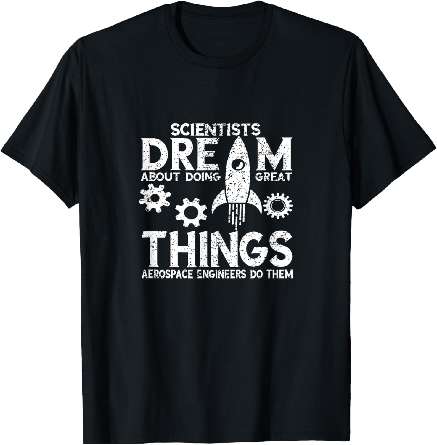 Aerospace Engineer Scientist Dream Rocket Scientist T-Shirt - Walmart.com