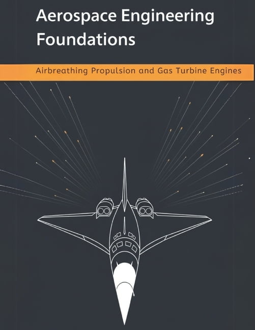 Aerospace Engineering Foundations Aerospace Engineering Foundations ...
