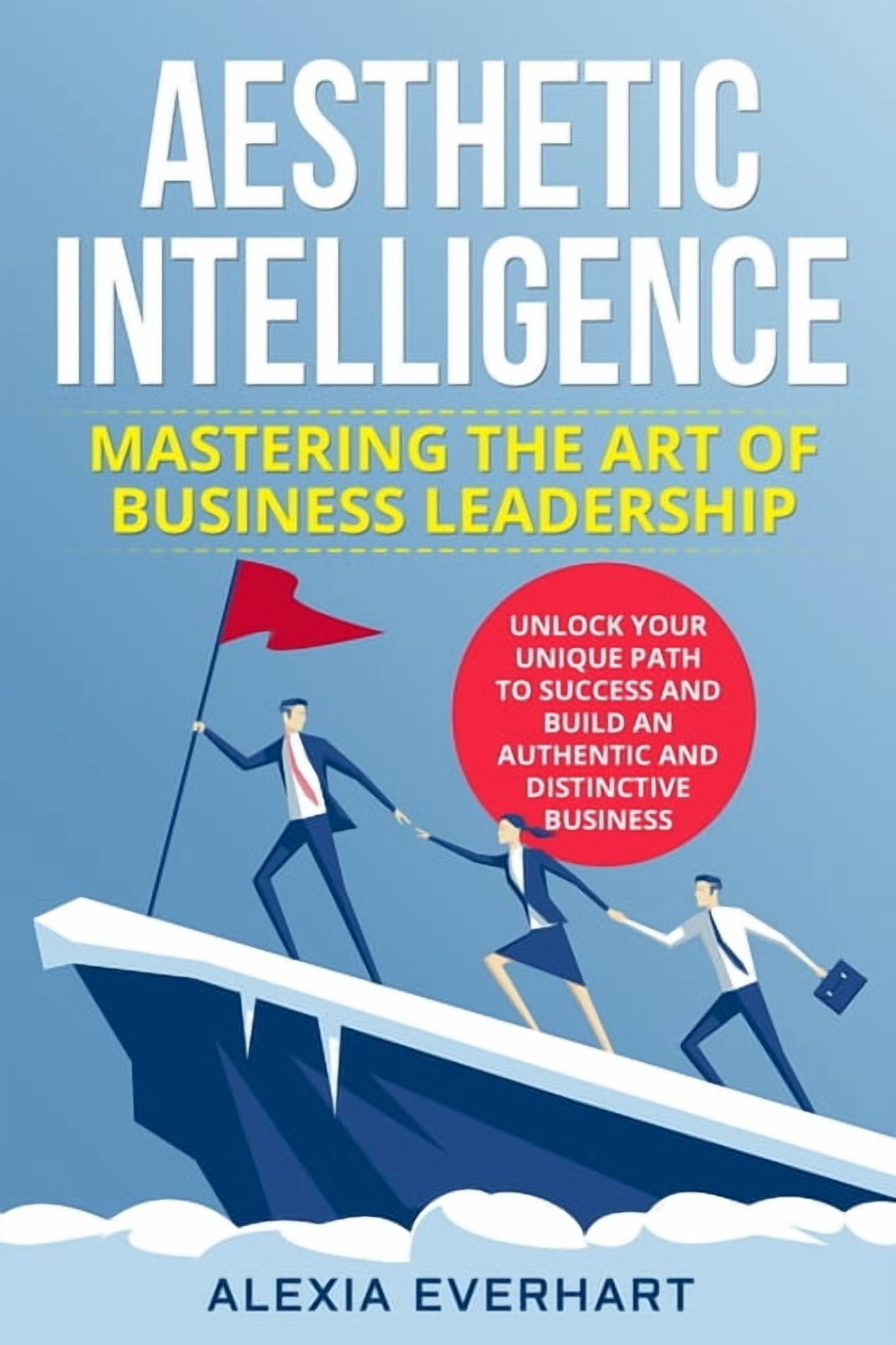 Aesthetic Intelligence: Unlock Your Unique Path to Success and Build an ...