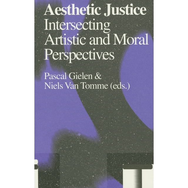 Aesthetic Justice : Intersecting Artistic and Moral Perspectives ...