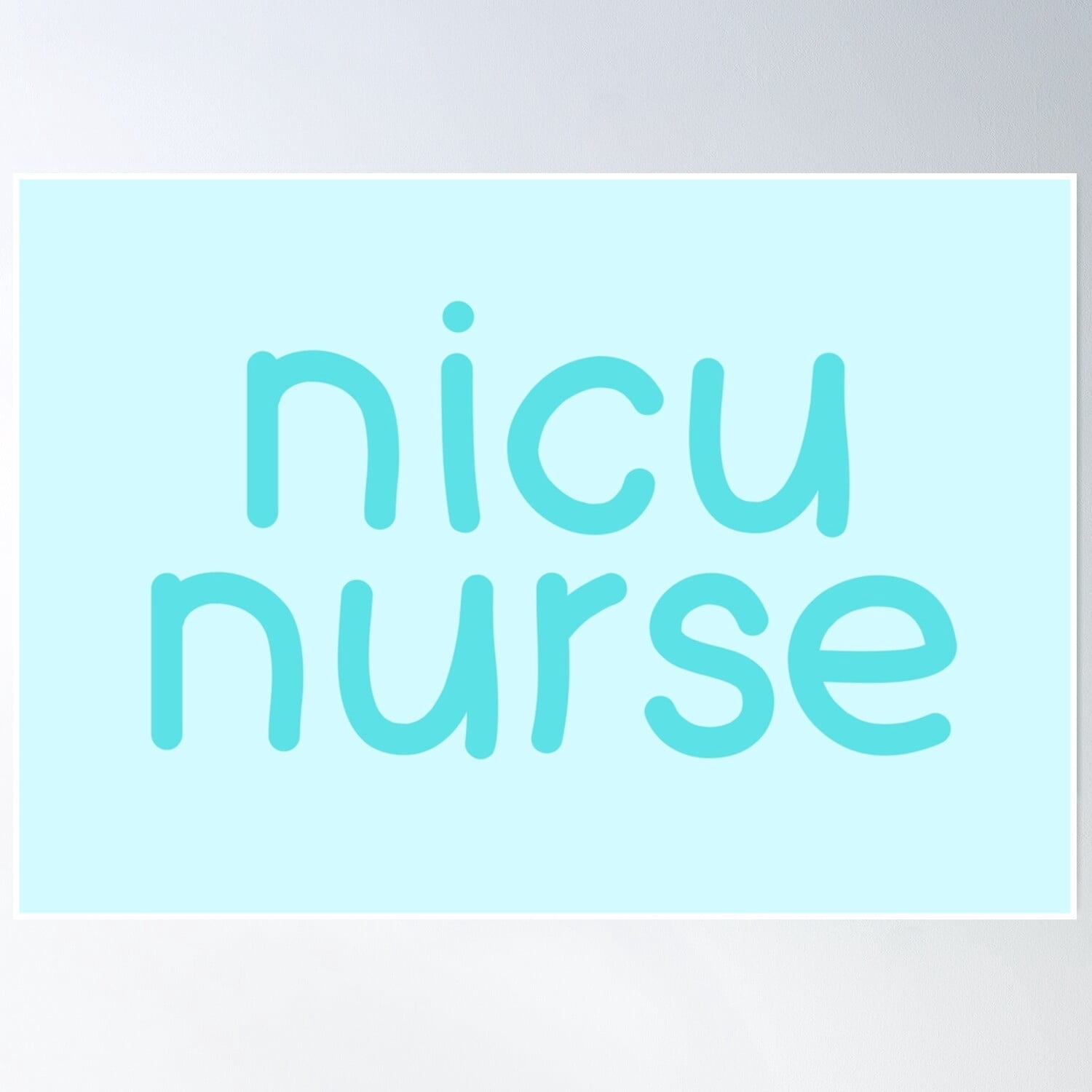 Aesthetic Nicu Nurse Teal Blue Poster Wall Art, Modern Wall Decor, 8x12 ...