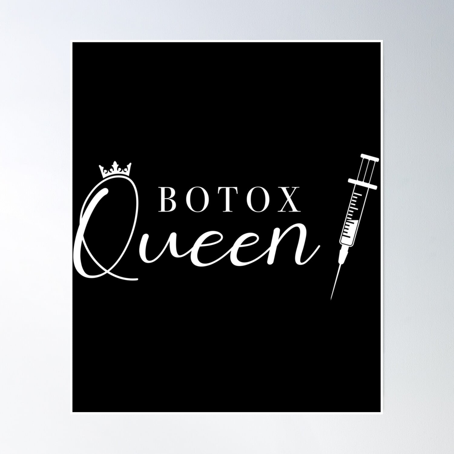 Aesthetic Nurse Injector Botox Queen Design Poster Wall Art, Modern Wall Decor, 24x36 UNFRAMED ...