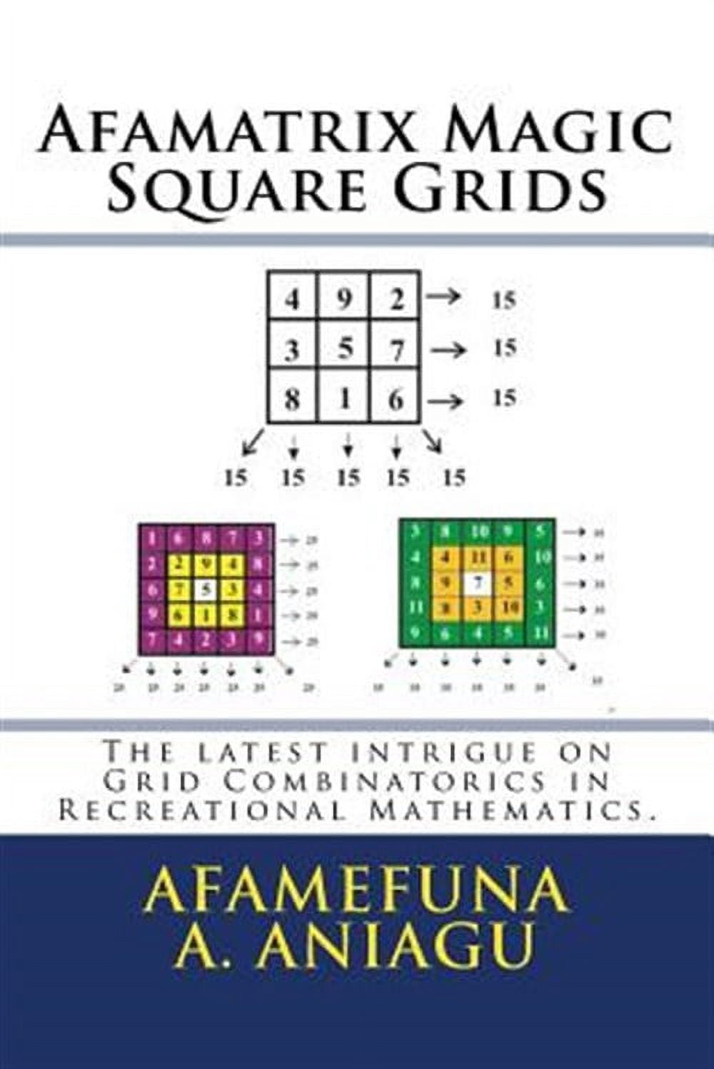 Afamatrix Magic Square Grids : The Latest Intrigue on Grid ...