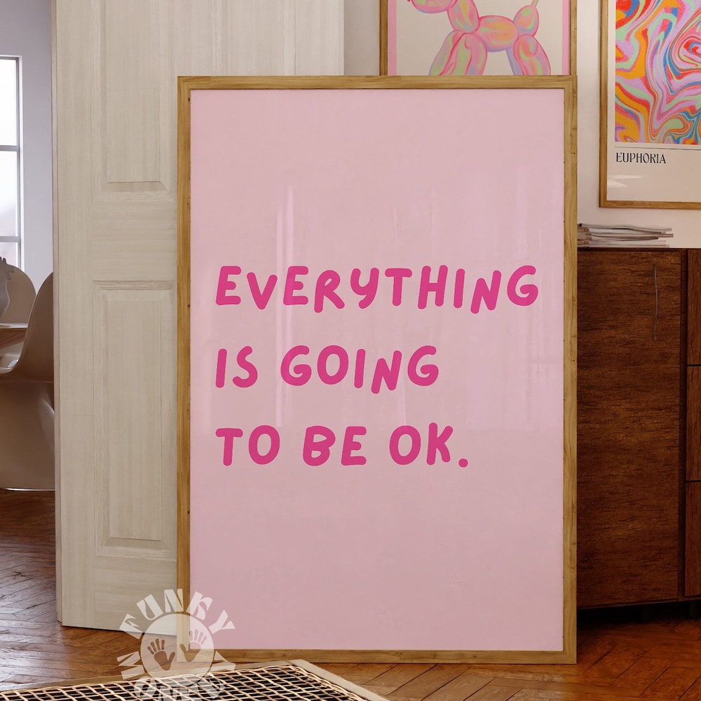 Affirmation Print Everything Is Going To Be Ok Poster Trendy Wall Art ...