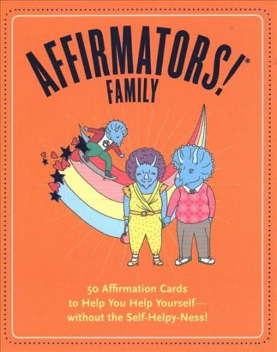 Affirmators! Family Deck: 50 Affirmation Cards on Kin of All Kinds ...