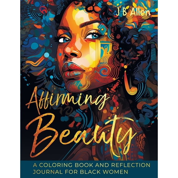 Affirming Beauty: A Coloring Book and Reflection Journal for Black ...