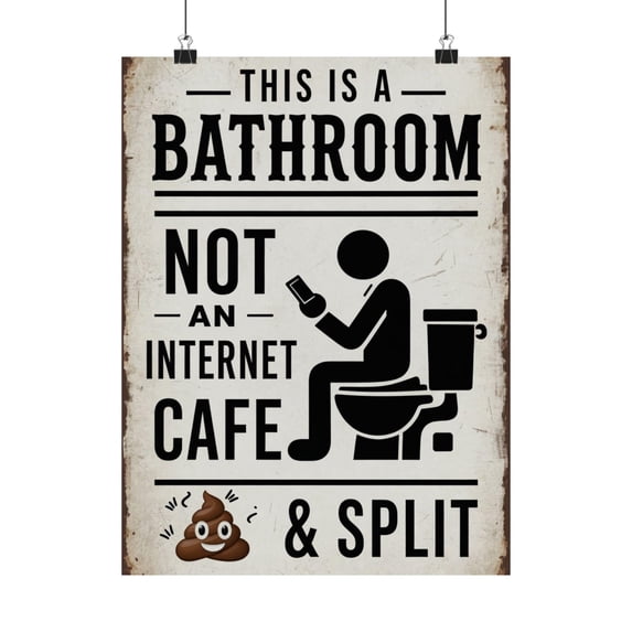 Affixzi Bathroom Rules Matte Poster | This Is A Bathroom Not An ...