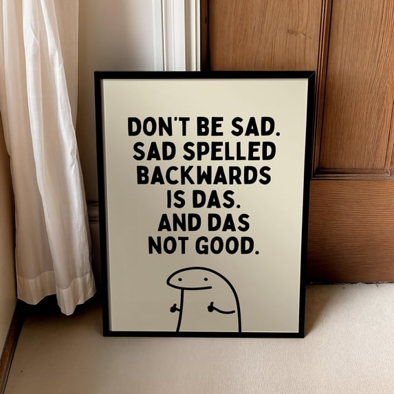 Affixzi Home Print, Don't Be Sad, Das Not Good Quote, Unframed Canvas ...
