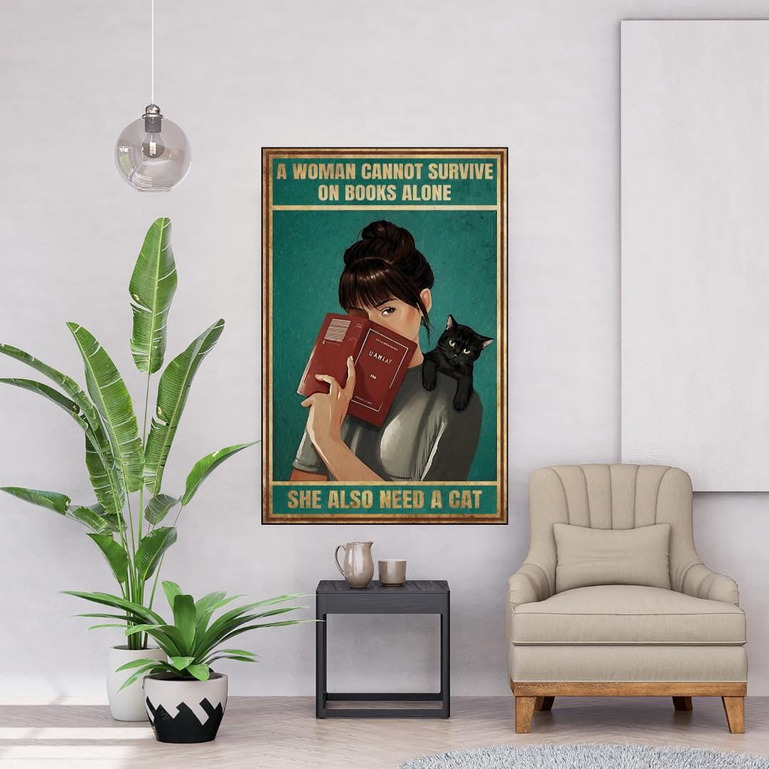 Affixzi A Woman Cannot Survive On Books Alone She Also Needs A Cat ...