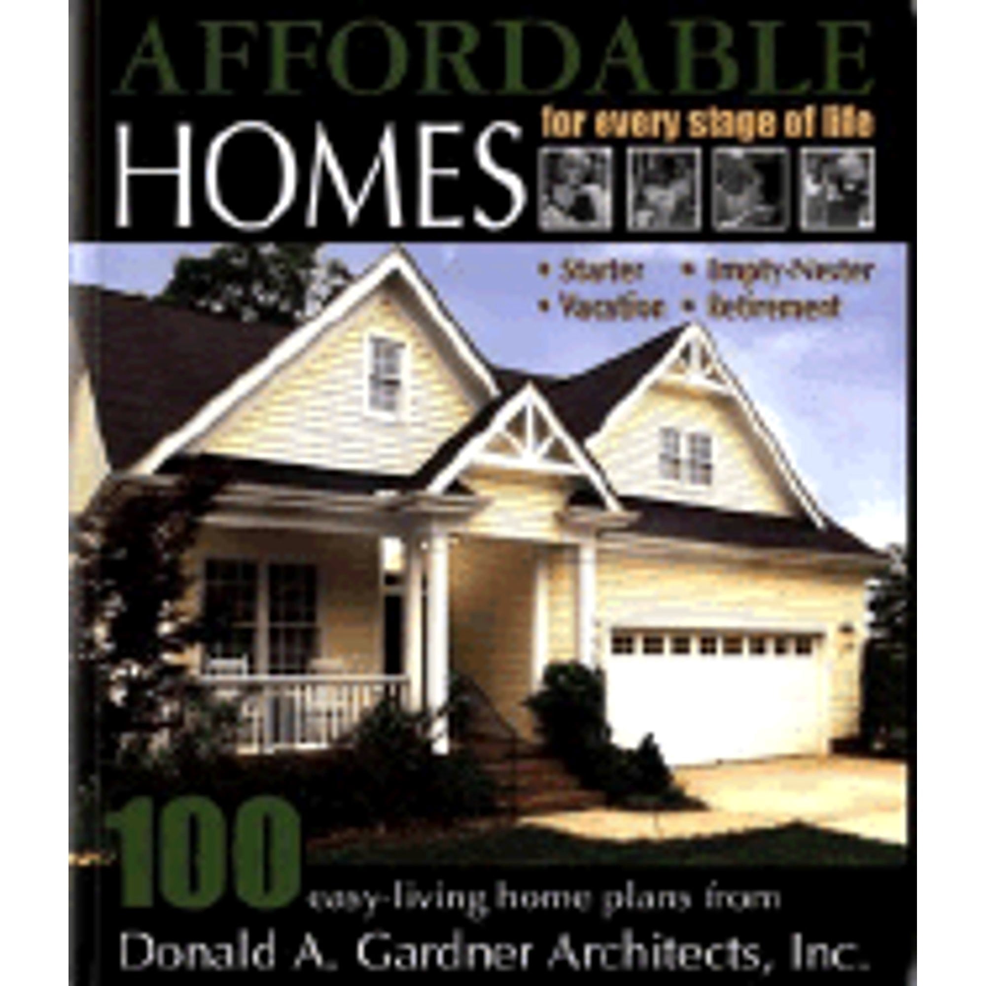 Affordable Homes for Every Stage of Life: 100 Easy-Living Home Plans ...