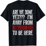 Afk I'M Away From Keyboard To Be Here Gaming Video Gamer Gift Unisex T ...