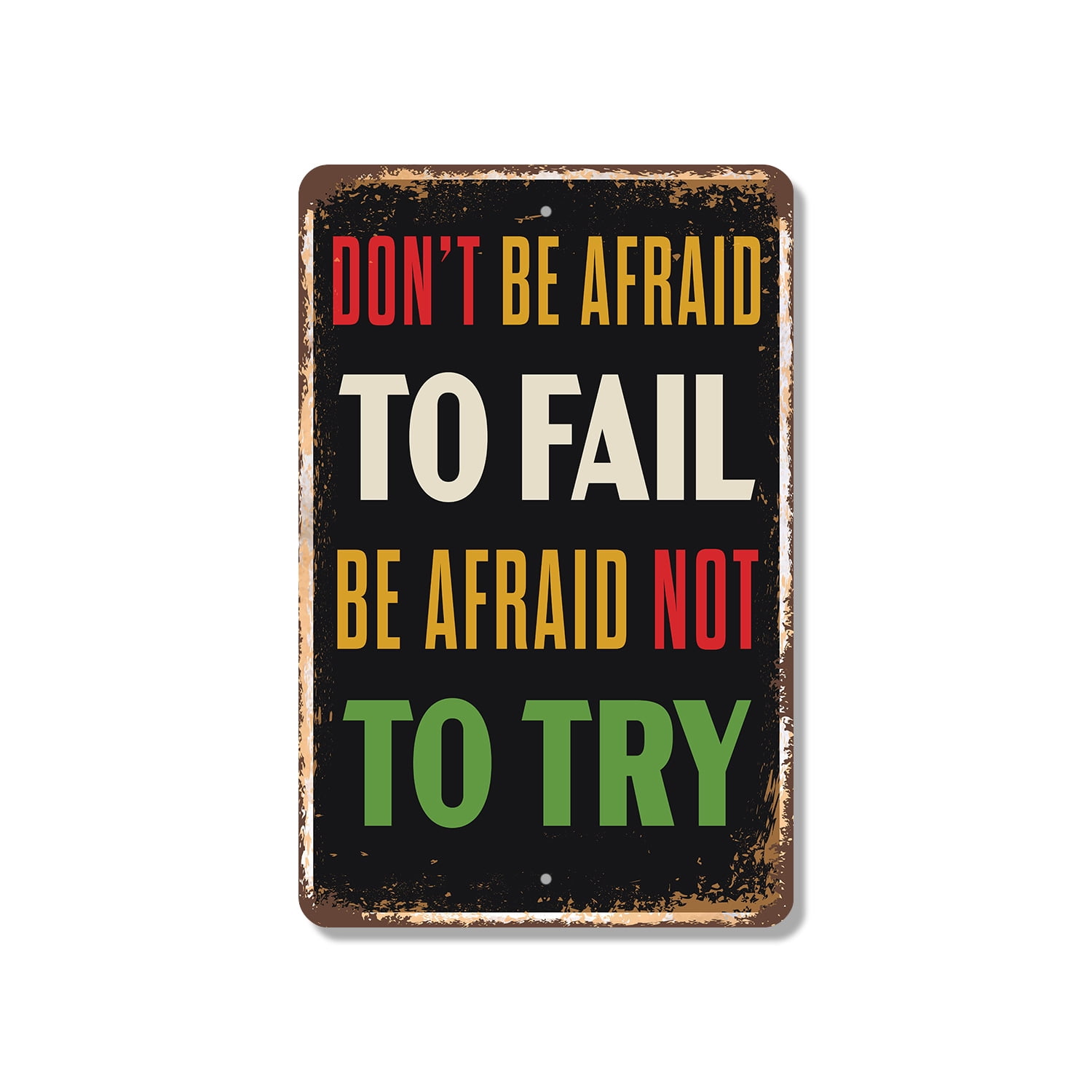 Don't Be Afraid To Fail Be Afraid To Try Vintage Style 13 Inch x 20 ...