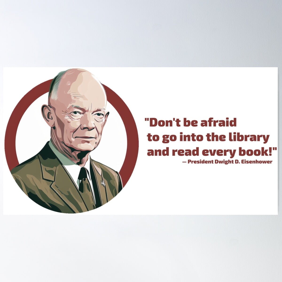 Don'T Be Afraid To Go Into The Library And Read Every Book! Â ...