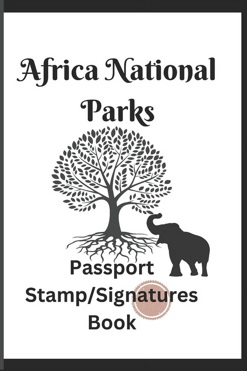 Africa National Parks Passport Stamps/Signatures Book: Collect stamps ...