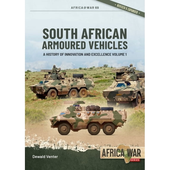Africa@War South African Armoured Vehicles Volume 1: A History of ...